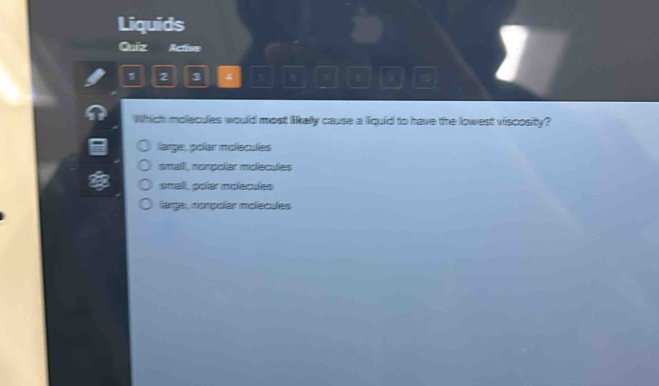 Solved: Liquids Quíz Actiie 1 2 3 4 7 Which molecules would most likely ...