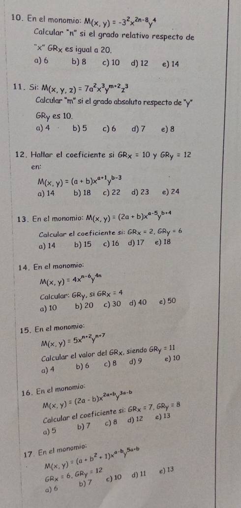 Resuelto:En el monomio: M(x,y)=-3^2x^(2n-8)y^4 Calcular "n'' sií el ...