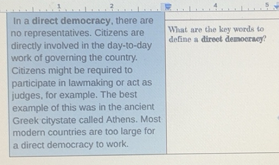 Solved: 1 2 4 5 In a direct democracy, there are no representatives ...