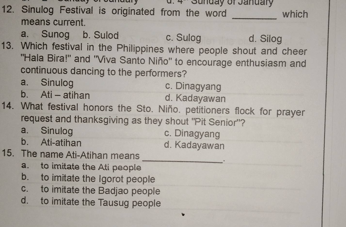 Solved: ea d. 4' Sunday of January 12. Sinulog Festival is originated ...