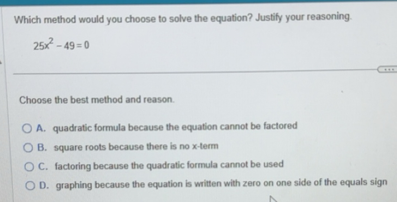 Solved: Which method would you choose to solve the equation? Justify ...