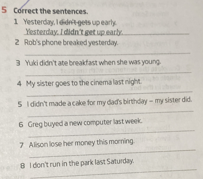 Solved: the sentences. 1 Yesterday, I didn't gets up early. Yesterday ...