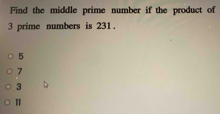 Solved: Find the middle prime number if the product of 3 prime numbers ...