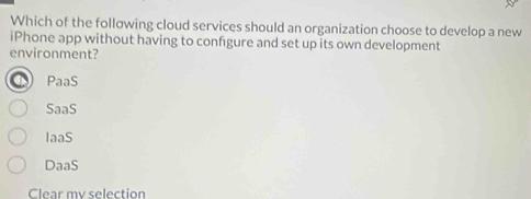Solved: Which of the following cloud services should an organization ...