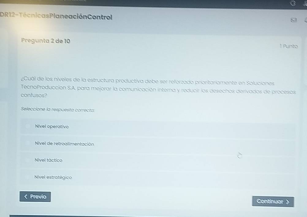 Resuelto:DR12- Técnicas Planeación Control Pregunta 2 de 10 1 Punto ...