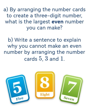 Solved: By arranging the number cards to create a three-digit number, what is the largest even n ...