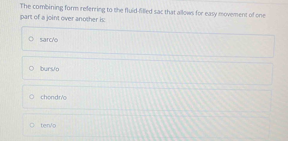 Solved: The combining form referring to the fluid-filled sac that ...
