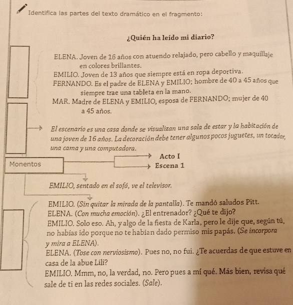 Resuelto:Identifica las partes del texto dramático en el fragmento ...