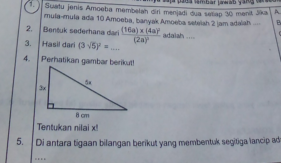Telah dijawab:aja pada lembar jawab yang ters 1. Suatu jenis Amoeba ...