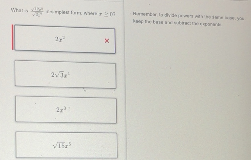 Solved: What is sqrt(12x^8)/sqrt(3x^2) in simplest form, where x≥ 0 ...