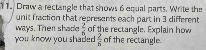 Solved: Draw a rectangle that shows 6 equal parts. Write the unit ...