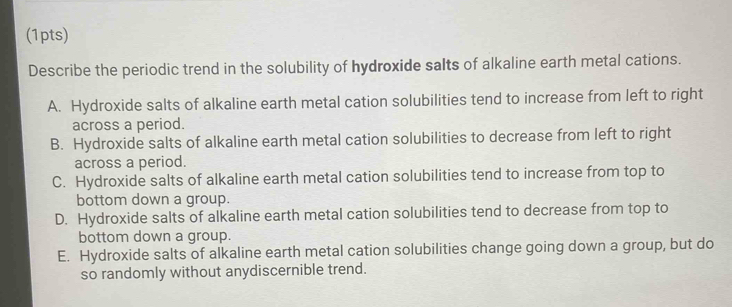 Solved: Describe the periodic trend in the solubility of hydroxide ...