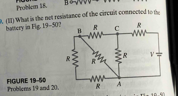 Solved: Problem 18. B 9. (II) What is the net resistance of the circuit ...