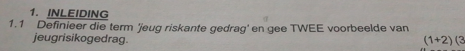 Solved: INLEIDING 1.1 Definieer die term 'jeug riskante gedrag' en gee ...