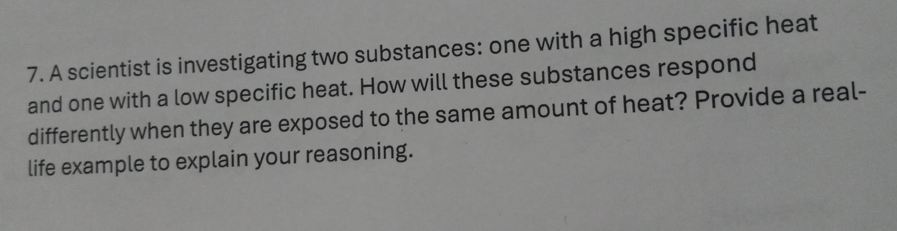 Solved: A scientist is investigating two substances: one with a high ...