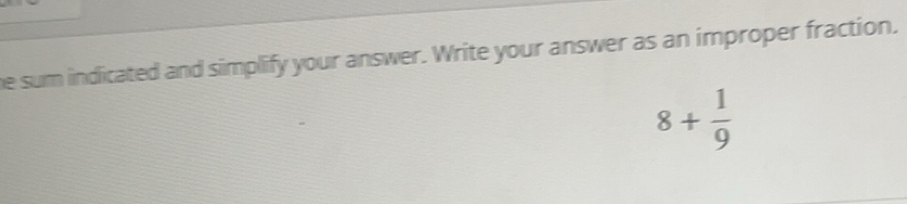 Solved: he sum indicated and simplify your answer. Write your answer as ...