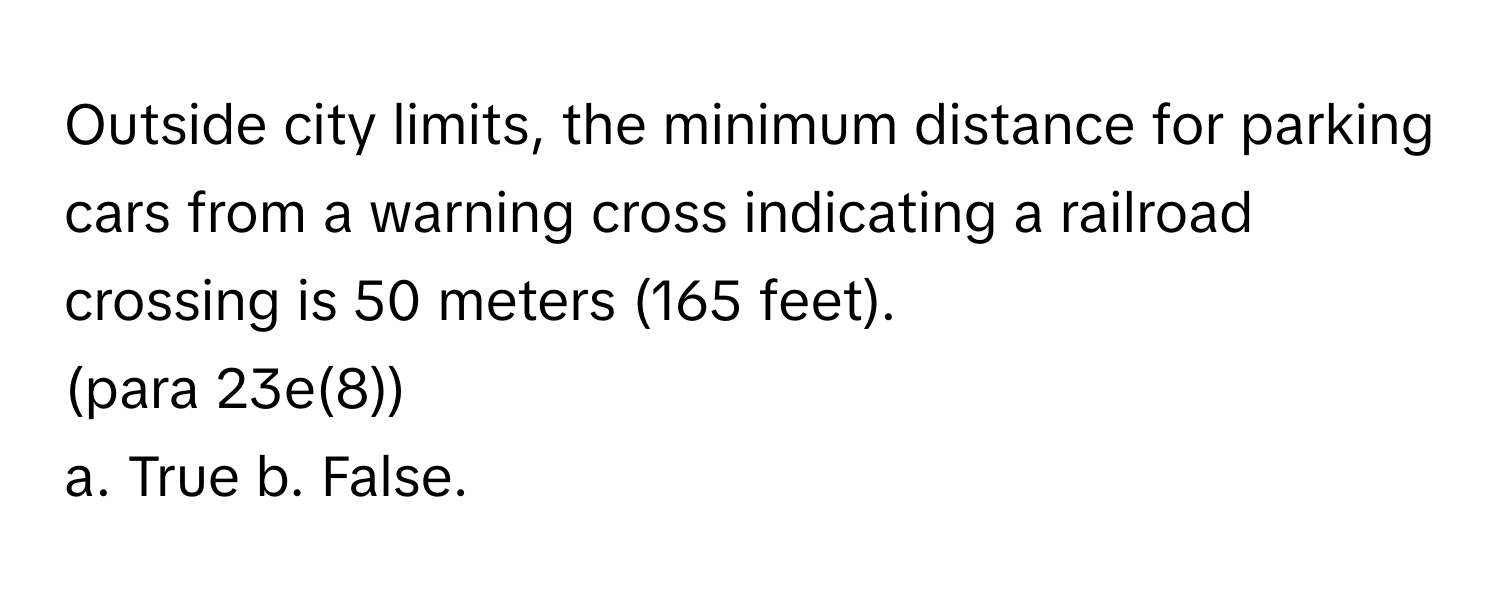 Solved: Outside city limits, the minimum distance for parking cars from ...