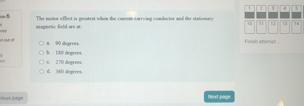 Solved: 1 2 3 4 5 ion 6 The motor effect is greatest when the current ...