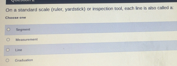 Solved: On a standard scale (ruler, yardstick) or inspection tool, each ...