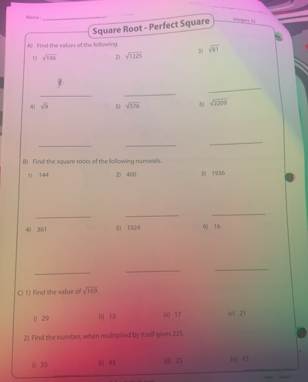 Solved: Name : _ Square Root - Perfect Square Integers: S2 A) Find the ...