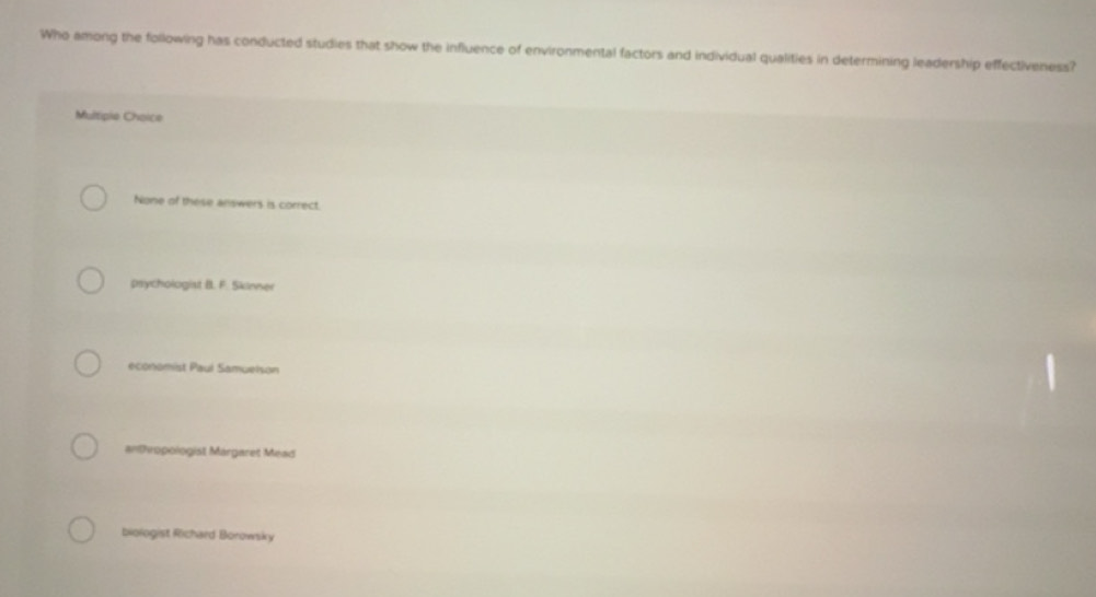 Solved: Who among the following has conducted studies that show the ...