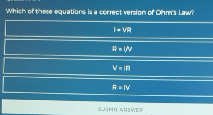 Solved: Which of these equations is a correct version of Ohm's Law? I ...