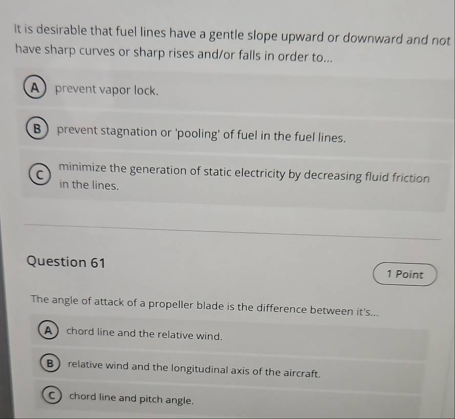 Solved: It is desirable that fuel lines have a gentle slope upward or ...