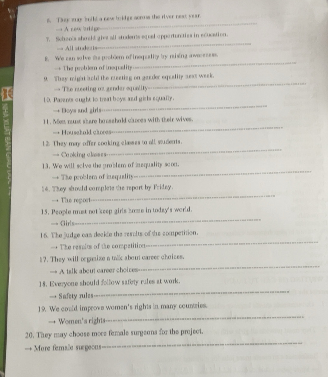 Giải quyết:They may build a new bridge across the river next year. → A ...