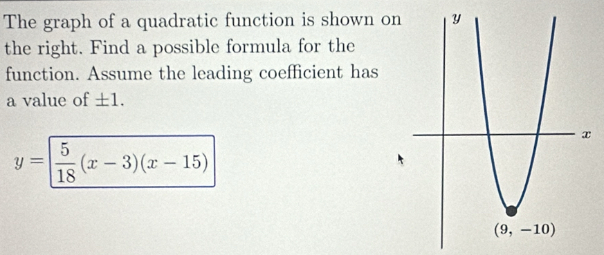 Solved: The graph of a quadratic function is shown on the right. Find a possible formula for the ...