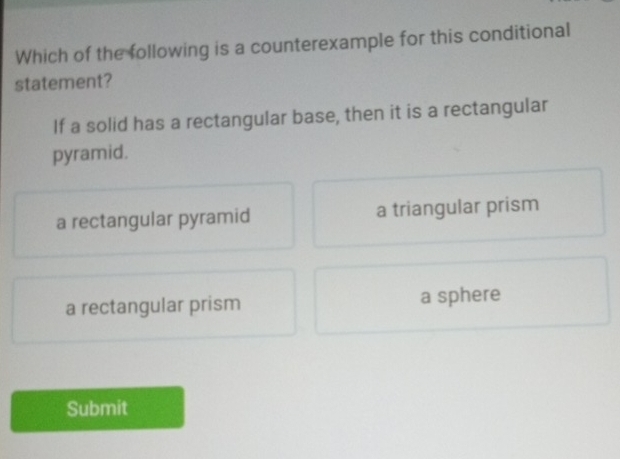 Solved: Which of the following is a counterexample for this conditional ...