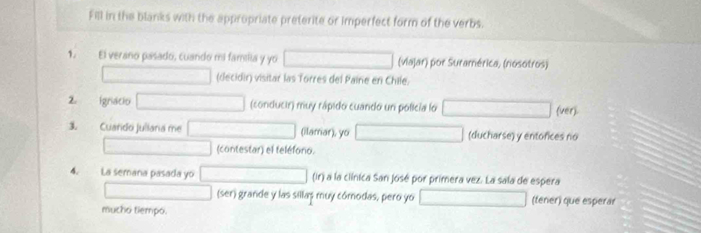 Solved: Fill in the blanks with the appropriate preterite or imperfect ...