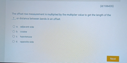 Solved: (id:106426) The offset rise measurement is multiplied by the ...