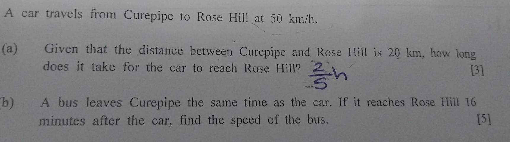 Solved: A car travels from Curepipe to Rose Hill at 50 km/h. (a) Given that the distance between ...