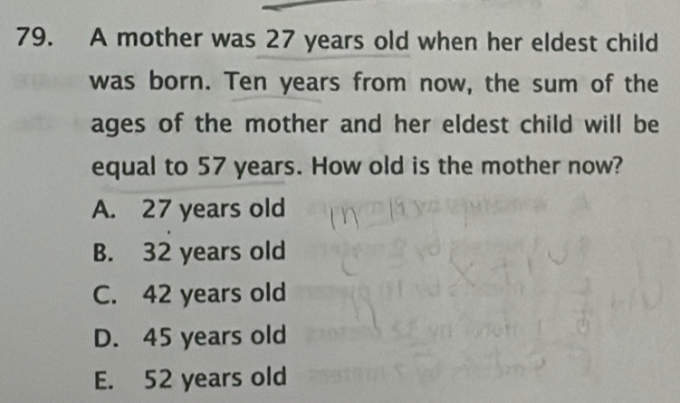 Solved: A mother was 27 years old when her eldest child was born. Ten ...