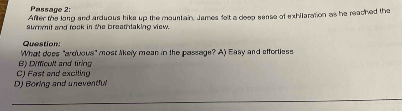 Solved: Passage 2: After the long and arduous hike up the mountain ...