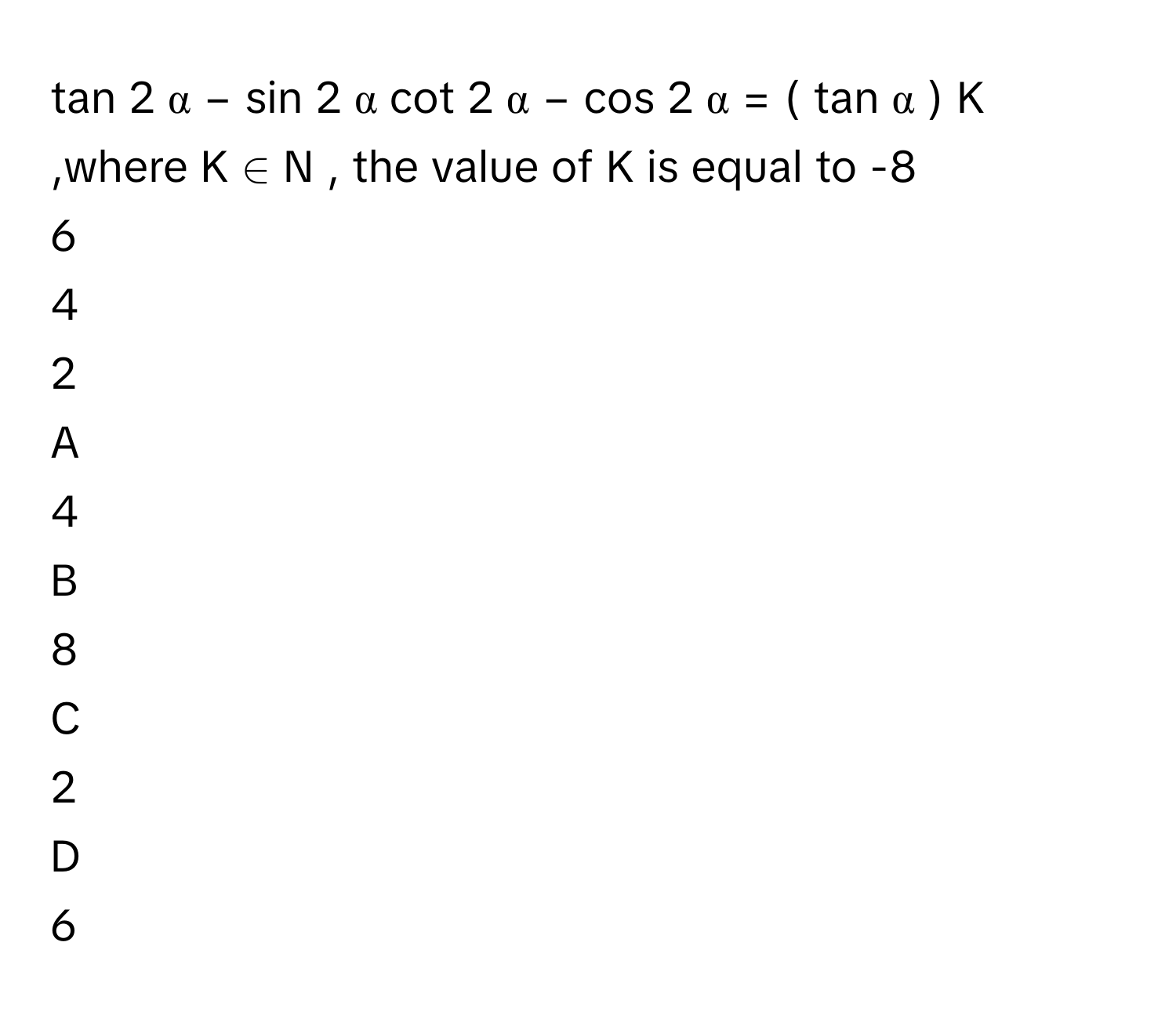 Solved: tan 2 α − sin 2 α cot 2 α − cos 2 α = ( tan [Math]