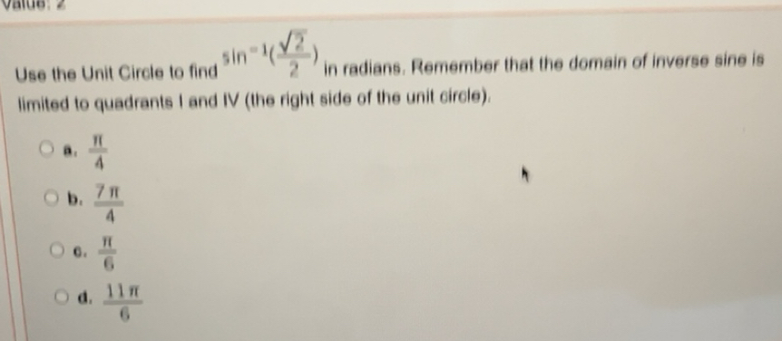 Solved: Value: 2 Use the Unit Circle to find sin^(-1)( sqrt(2)/2 ) in ...