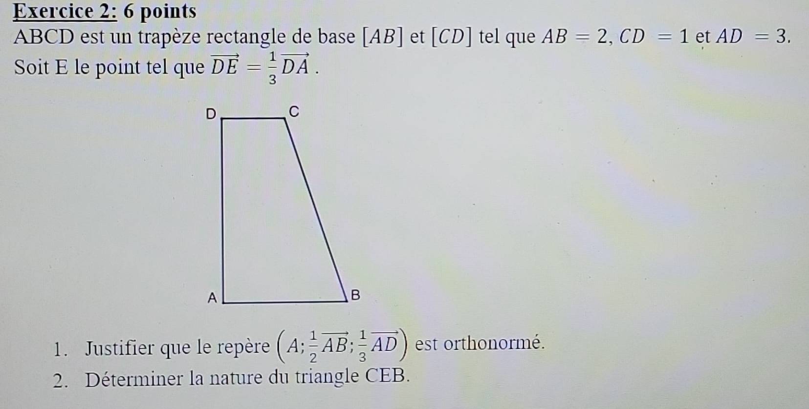 Résolu :ABCD est un trapèze rectangle de base [AB] et [CD] tel que AB=2 ...