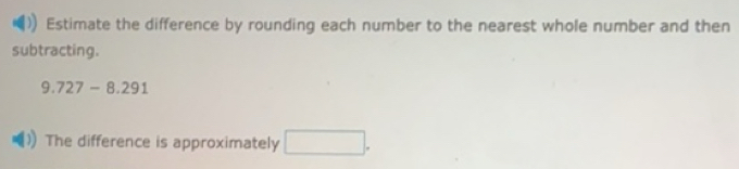 Solved: Estimate the difference by rounding each number to the nearest ...
