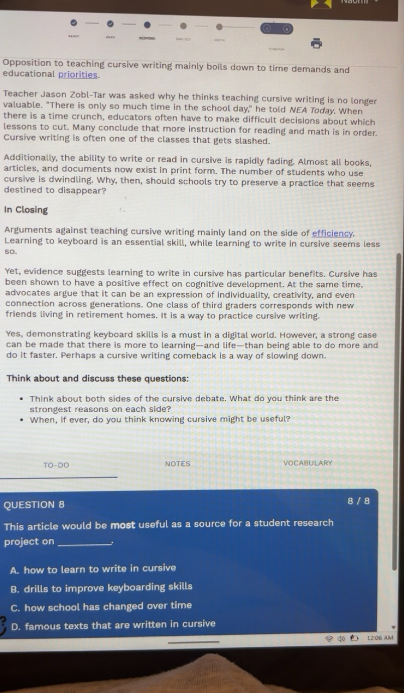 Solved: Opposition to teaching cursive writing mainly boils down to ...