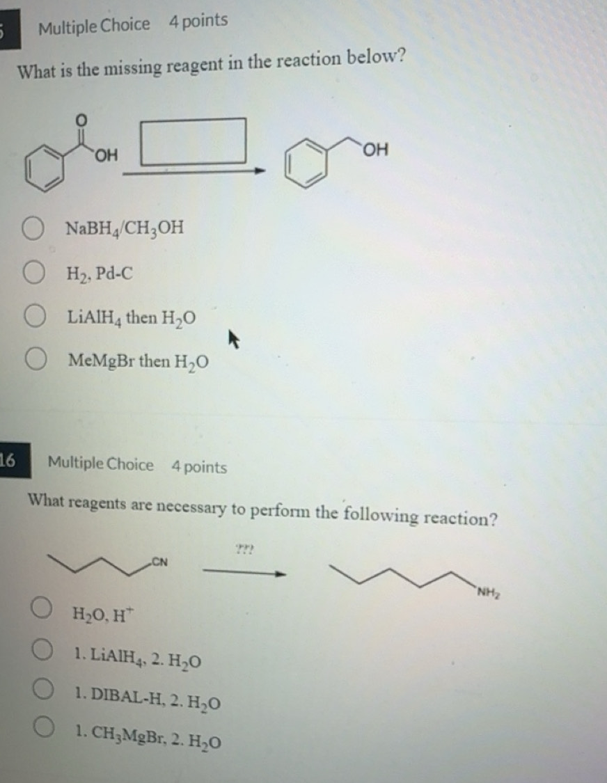 Solved: What is the missing reagent in the reaction below? OH NaBH_4/CH_3OH H_2,Pd-C LiAlH_4 ...