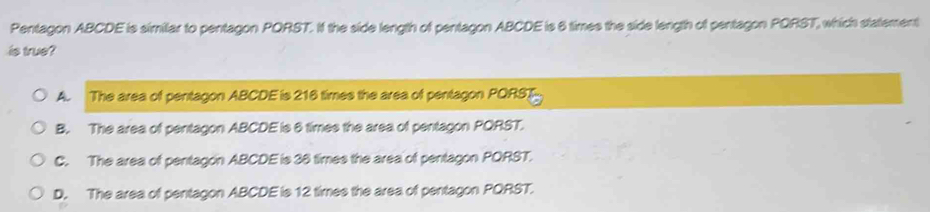 Solved: Pentagon ABCDE is similar to pentagon PQRST. If the side length ...