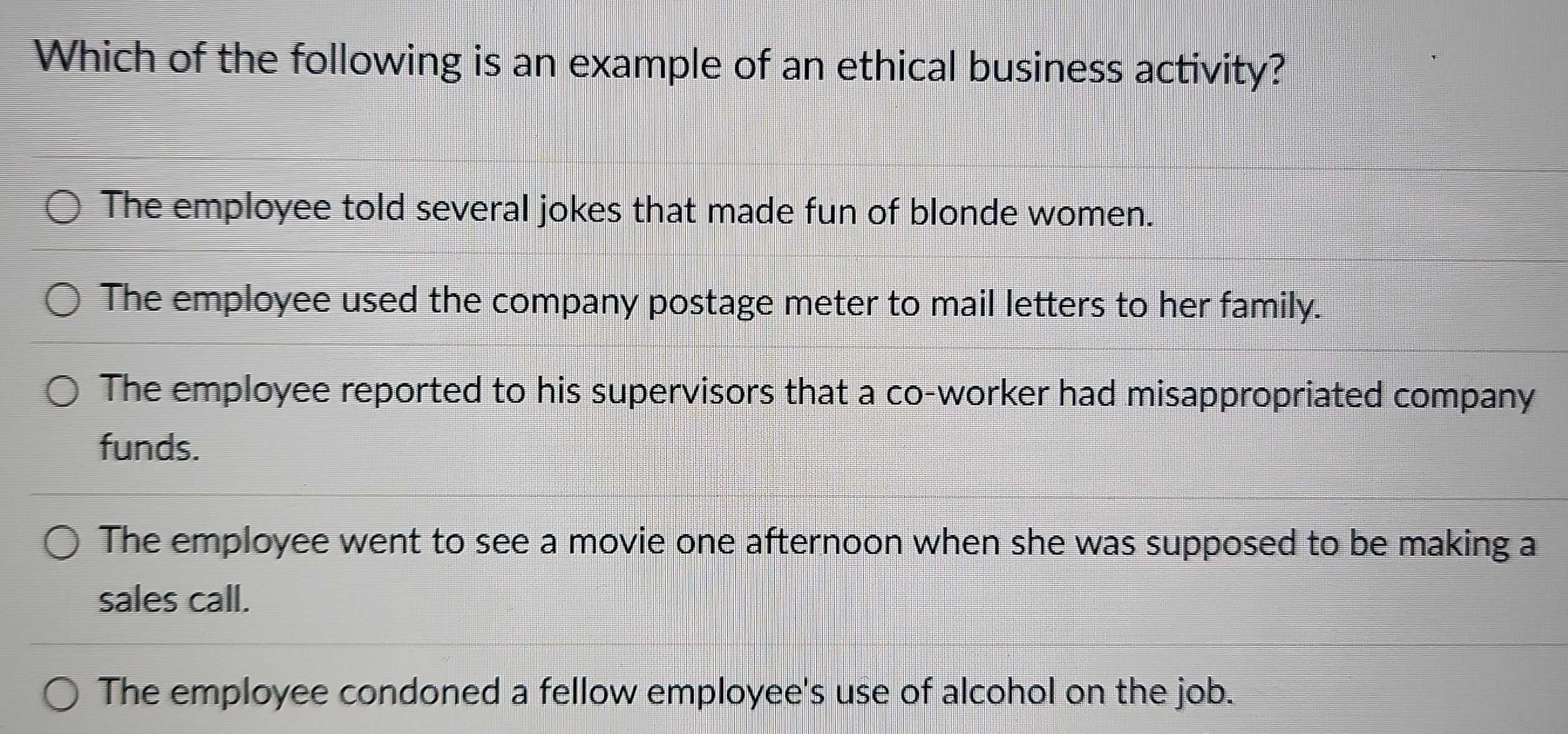 Solved: Which of the following is an example of an ethical business ...