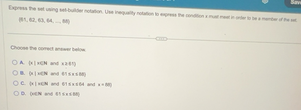 Solved: Sav Express the set using set-builder notation. Use inequality notation to express the ...