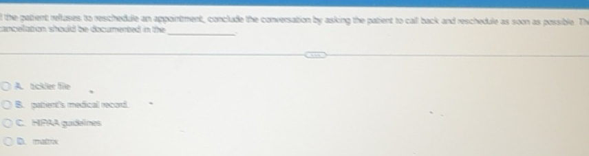 Solved: the pattient refuses to reschedule an appointment, conclude the ...