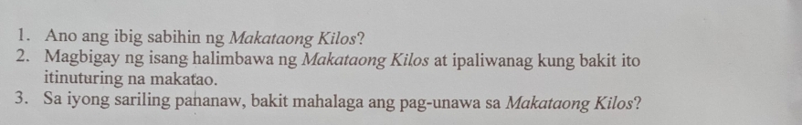 Solved: Ano ang ibig sabihin ng Makataong Kilos? 2. Magbigay ng isang halimbawa ng Makataong ...