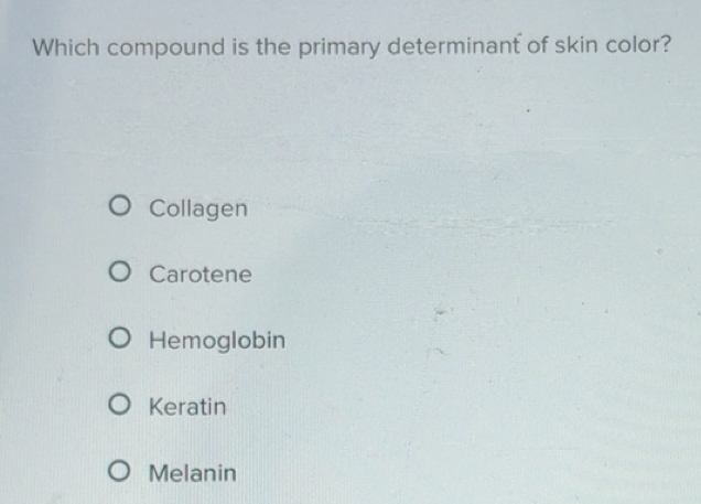 Solved: Which compound is the primary determinant of skin color ...