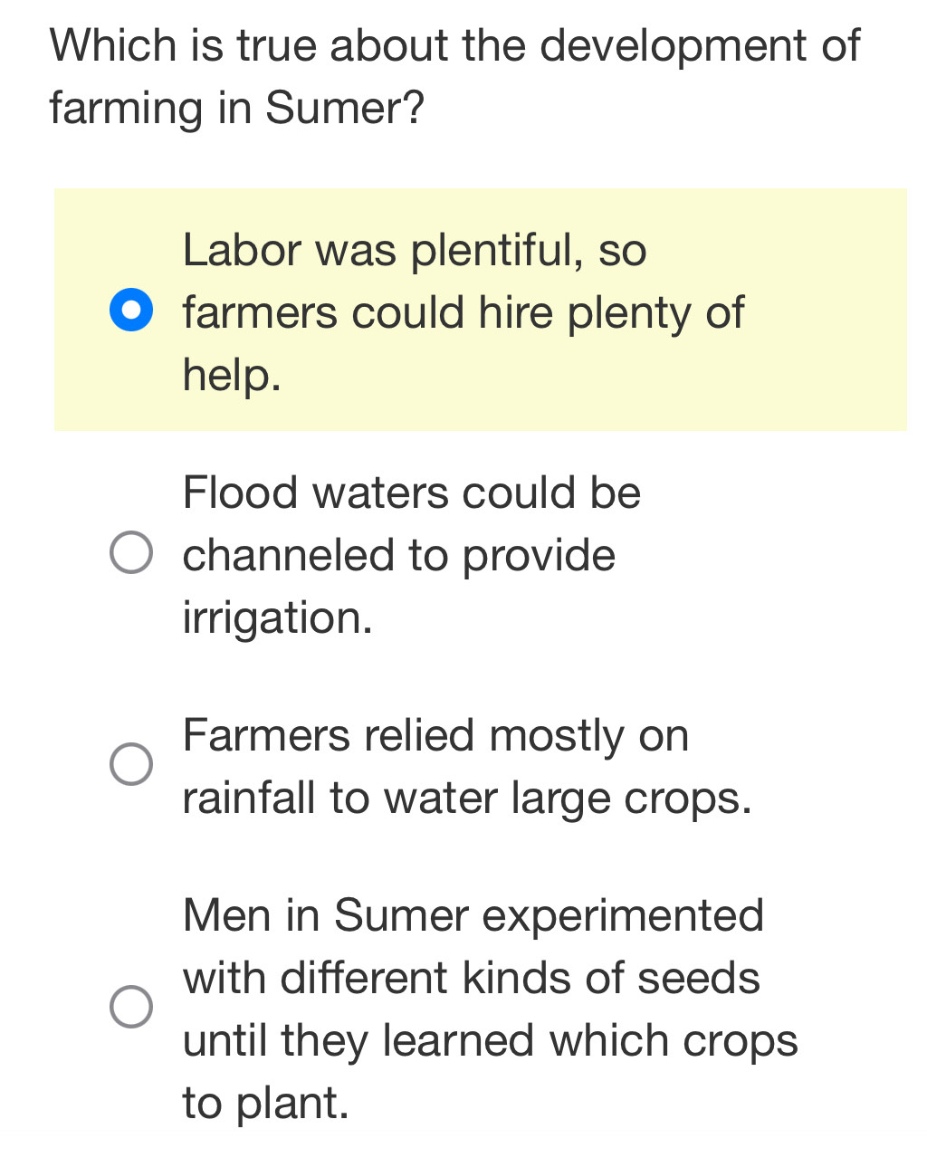 Solved: Which is true about the development of farming in Sumer? Labor ...