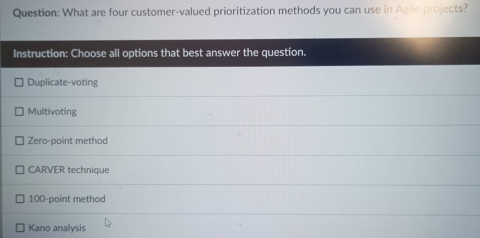 Solved: What are four customer-valued prioritization methods you can use in Agile projects ...