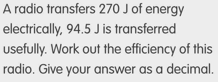 Solved: A radio transfers 270 J of energy electrically, 94.5 J is ...